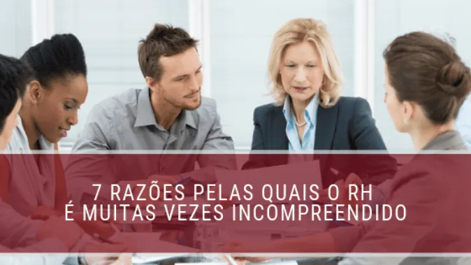 7 razões pelas quais o RH é muitas vezes incompreendido - FM2S