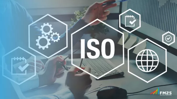 O que é ISO? Origem e principais benefícios - FM2S