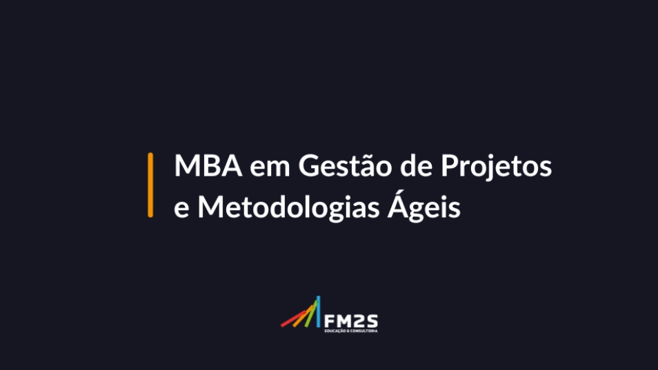 MBA em Gestão de Projetos e Metodologias Ágeis